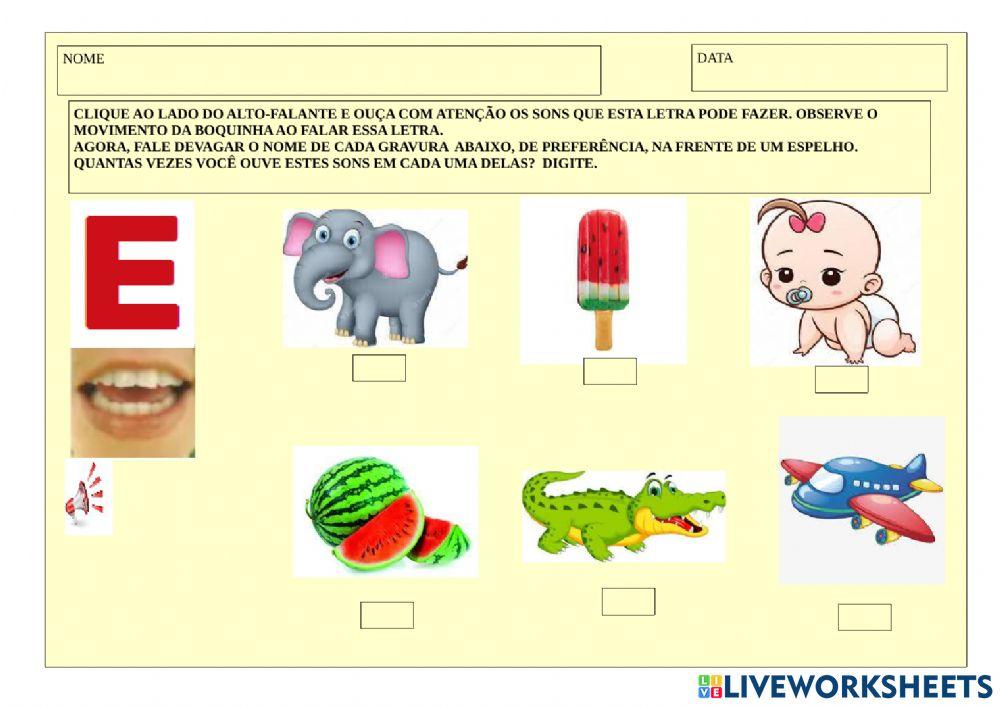 Letra e online worksheet for ED INFANTIL E 1 ANO | Live Worksheets