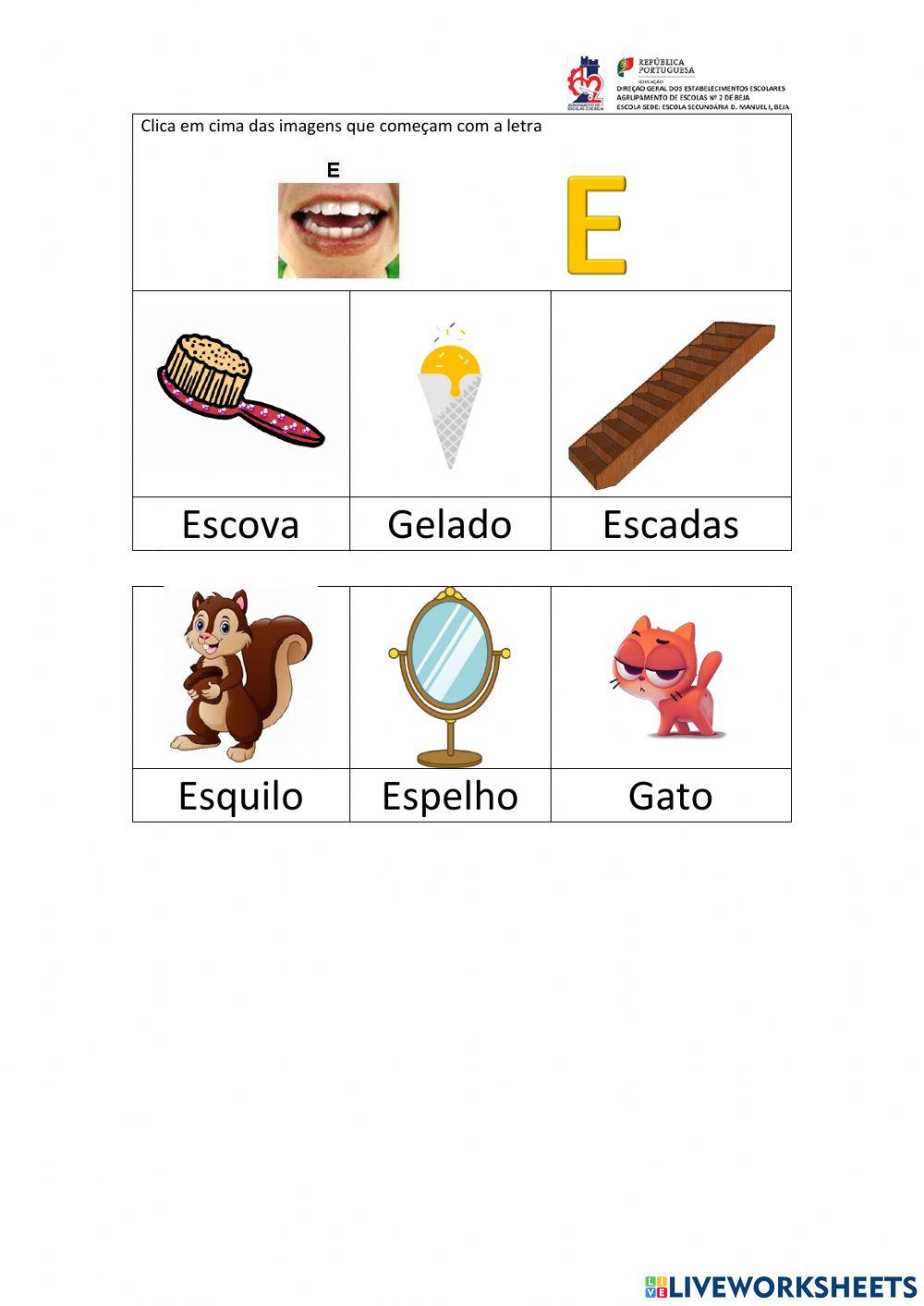 Letra E interactive worksheet for Pré-Escolar e 1º ciclo | Live Worksheets