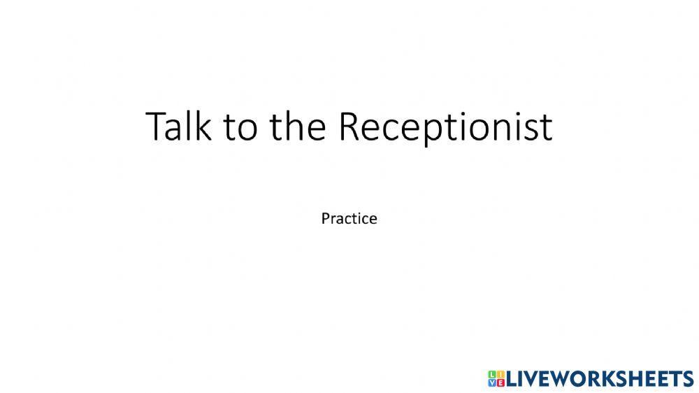 Talk To The Receptionist Online Exercise For | Live Worksheets