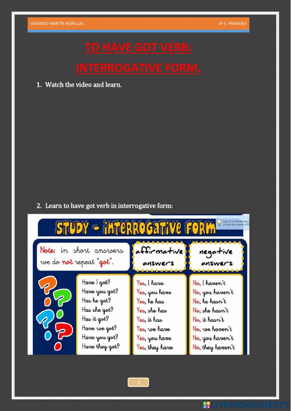 764913 | To have got interrogative form. | Gerardo