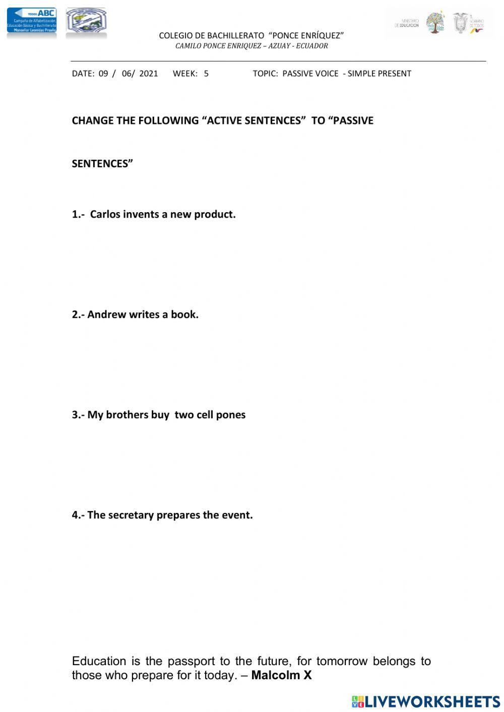 CHANGE THE FOLLOWING SENTENCES TO PASSIVE VOICE SIMPLE