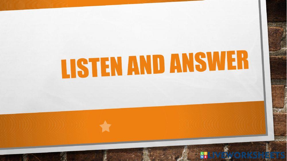 Listen and answer 1089584 | TEACHER_DANI | Live