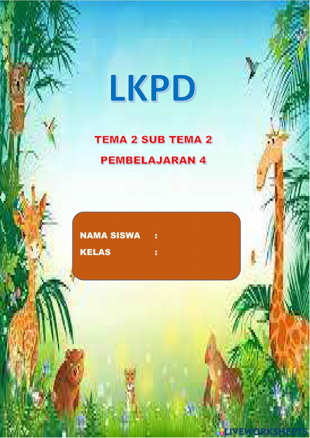 LKPD Tema 2 Sub Tema 2 Pembelajaran 4 online exercise for | Live Worksheets