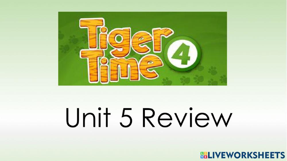 Tiger Time P4 Review Unit 5 and 6 online exercise for | Live Worksheets