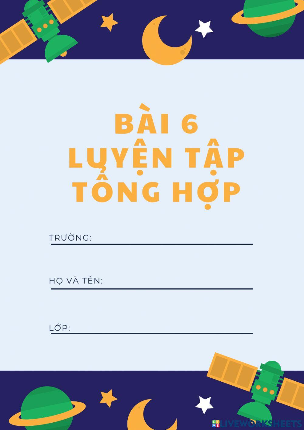 Lớp 4. CD3. Bài 6. Luyện tập tổng hợp | Mac Lan Huọng