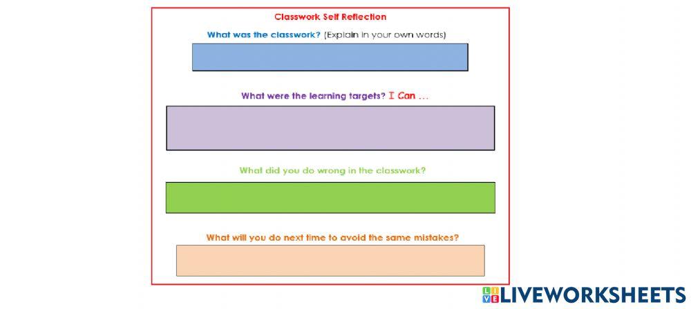 Classwork Refle… | Free Interactive Worksheets | 5304944