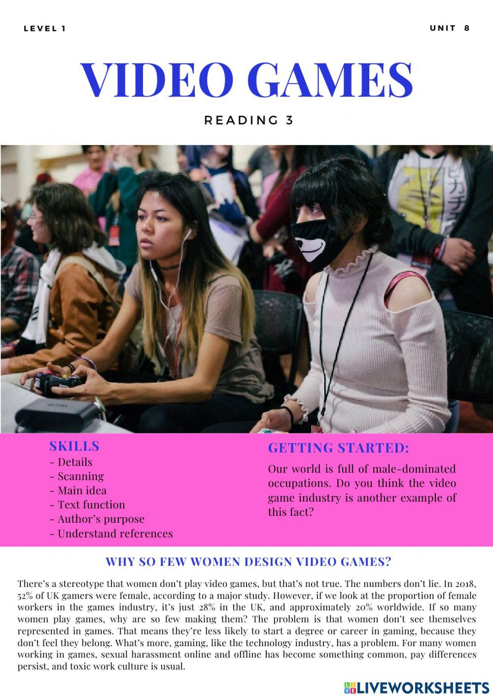 UNIT 8 - TEXT 2: WHY SO FEW WOMEN DESIGN VIDEO GAMES? online exercise ...