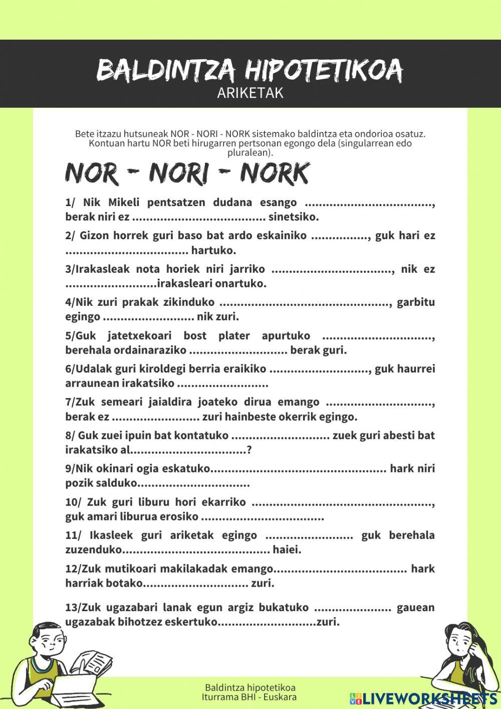 2273022 | Baldintza hipotetikoa nor nori nork | elandaar