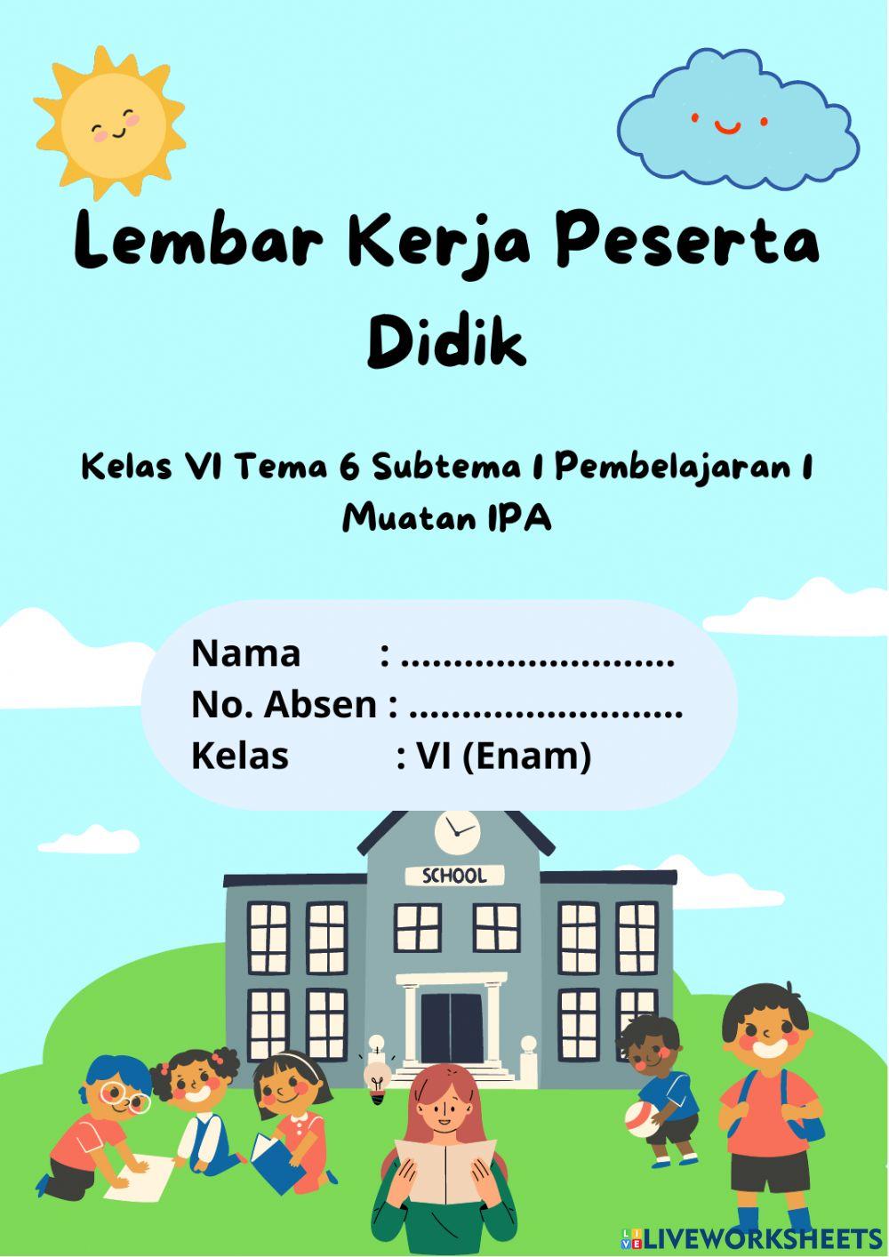 E-LKPD Kelas VI Tema 6 Subtema 1 Pembelajaran 1 worksheet | Live Worksheets