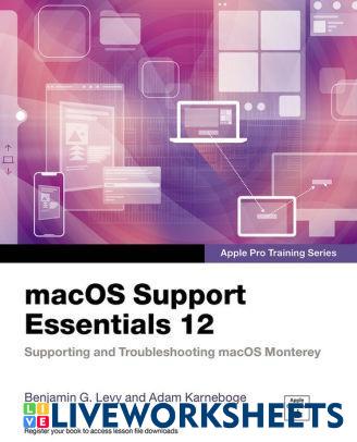 macOS Support Essentials 12 - Apple Pro Training Series: Supporting and Troubleshooting macOS ...