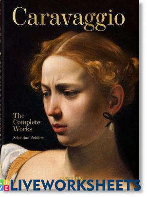 DOWNLOADS Caravaggio. The Complete Works. 40th Ed. by Sebastian Schütze | Live Worksheets