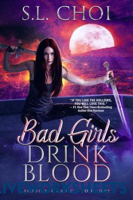 Read [Pdf]> Bad Girls Drink Blood (Blood Fae Druid, #1) by S.L. Choi ...