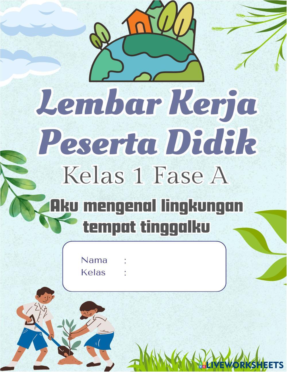 Lkpd PKN Kelas 1 Fase A - Aku mengenal Lingkunganku | Live Worksheets