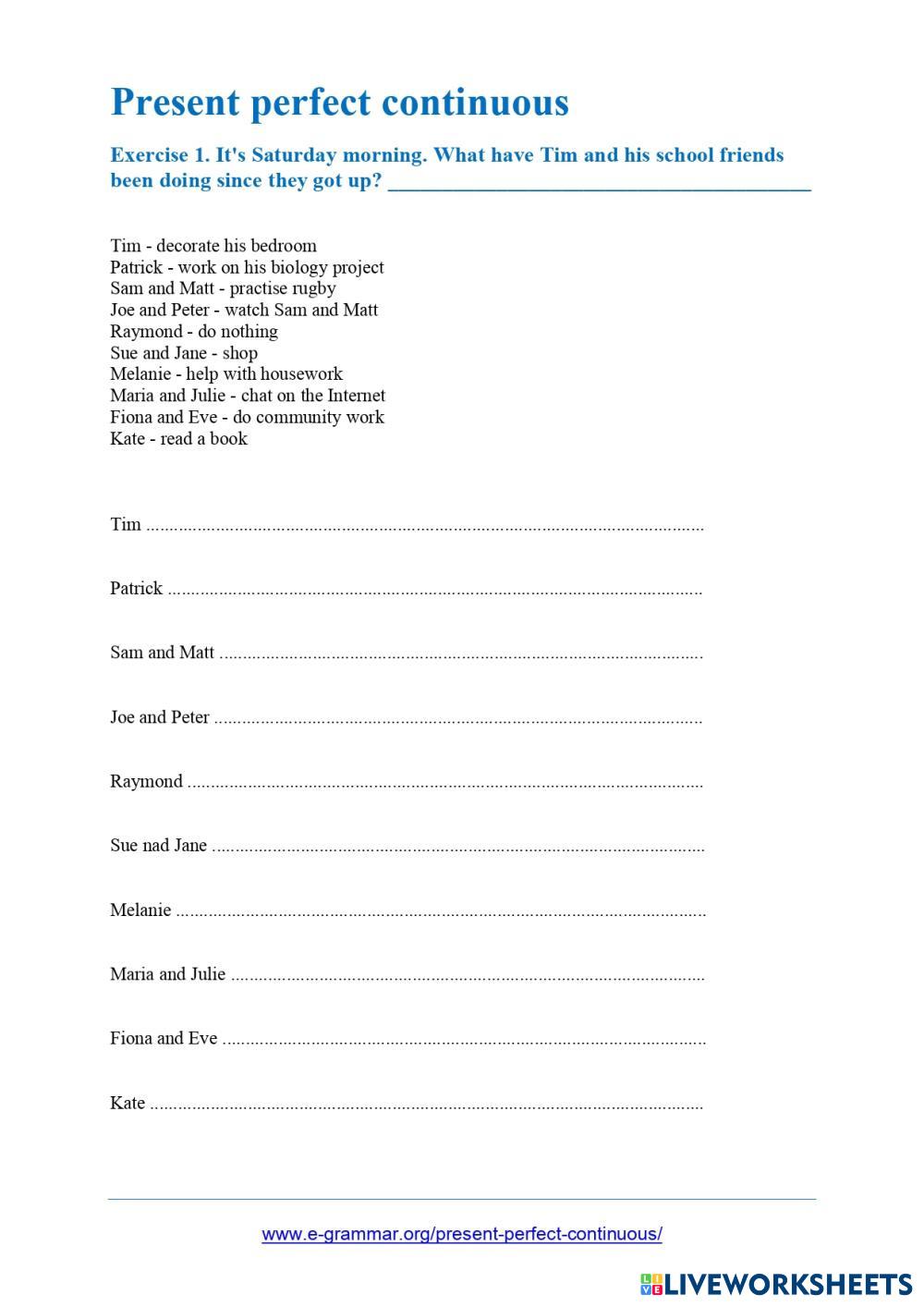 7193372 | Present Perfect Continous Practice | Gabriela