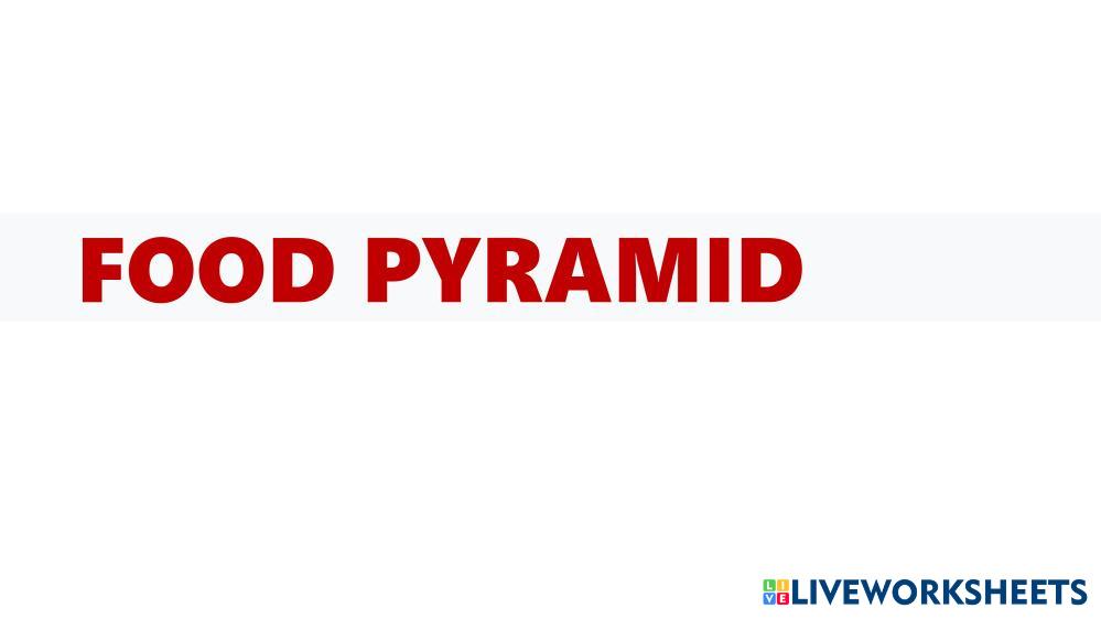 FOOD PYRAMID | Free Interactive Worksheets | 7998772
